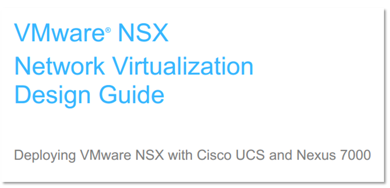 New design guide: VMware NSX with Cisco UCS and Nexus 7000 – Unified ... New design guide: VMware NSX with Cisco UCS and Nexus 7000 – Unified ...