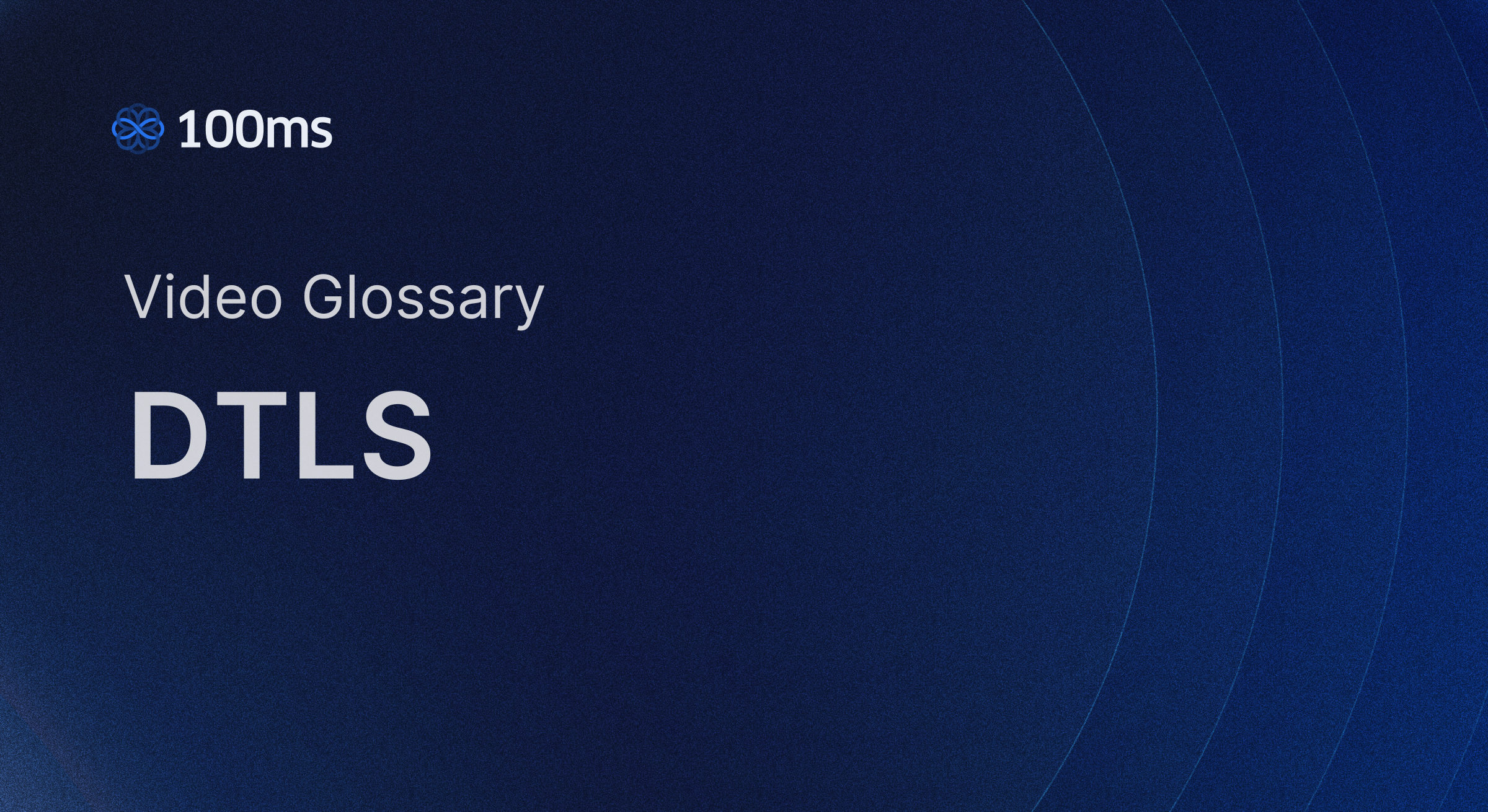 DTLS Protocol - Everything You Need To Know