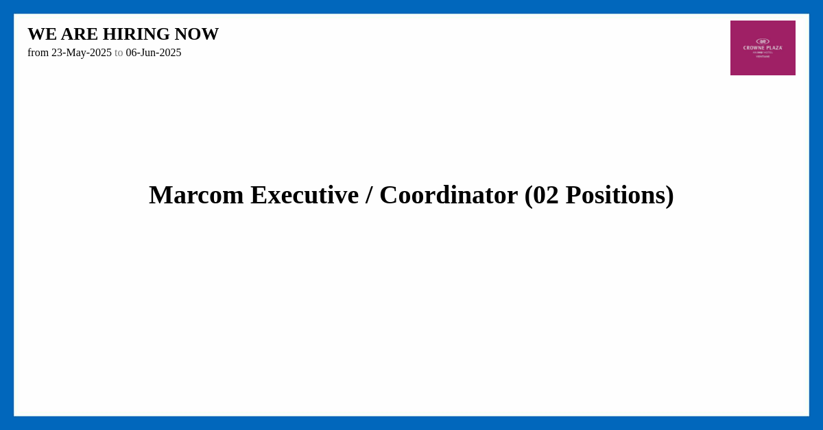 Marcom Executive / Coordinator (02 Positions)