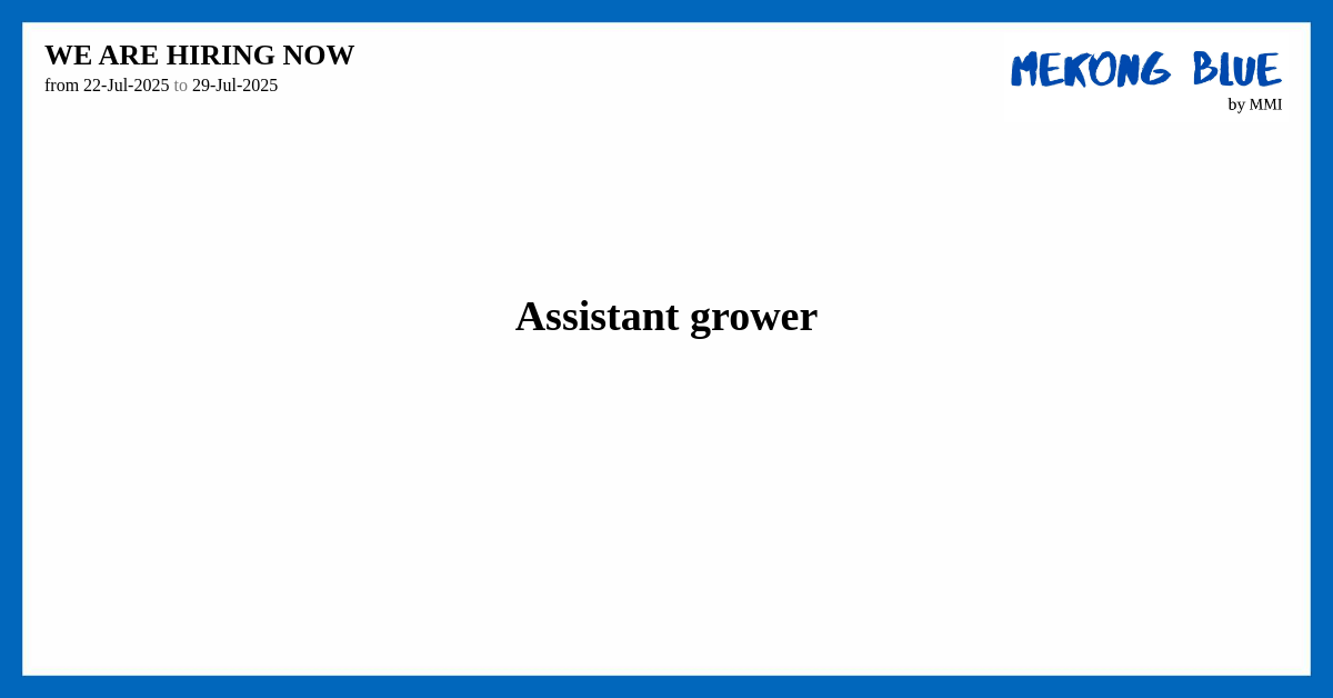 Assistant grower