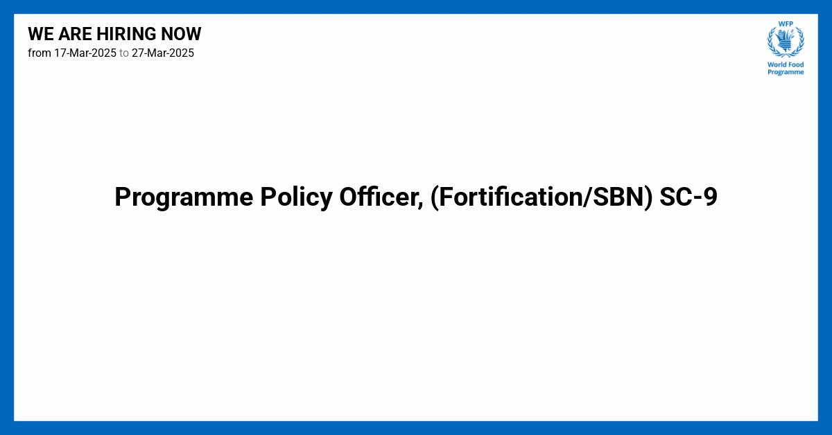 Programme Policy Officer, (Fortification/SBN) SC-9