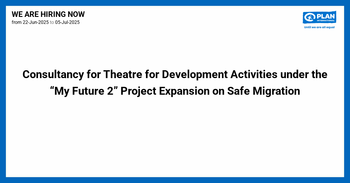 Consultancy for Theatre for Development Activities under the “My Future ...