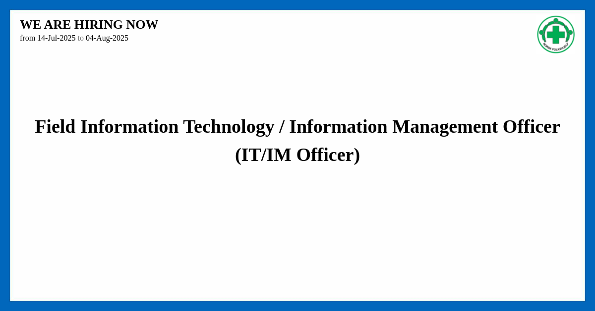 Field Information Technology / Information Management Officer (IT/IM ...