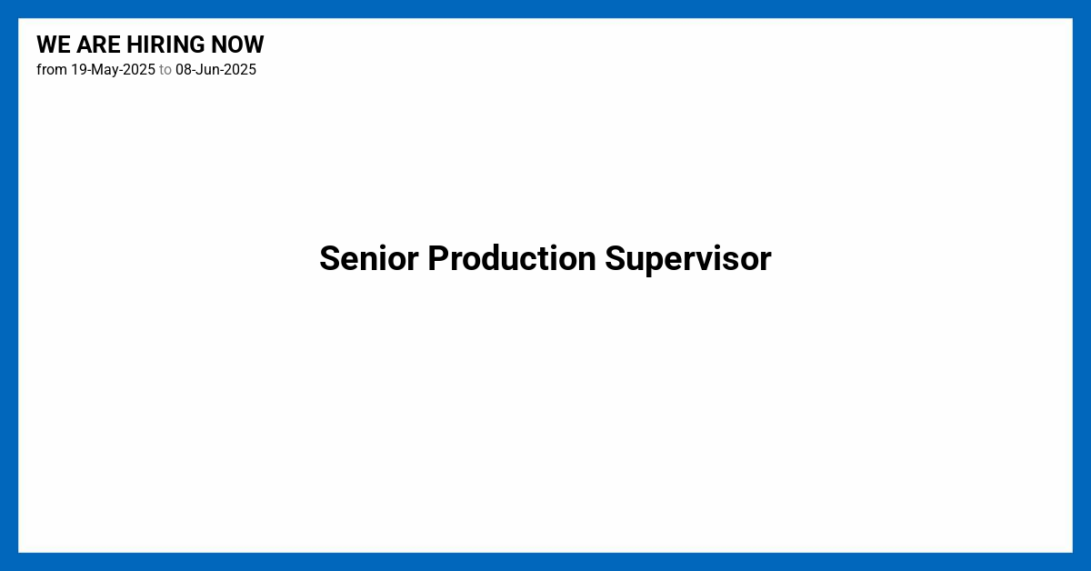 Senior Production Supervisor
