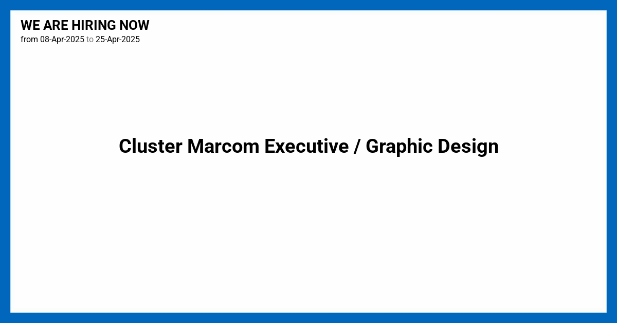Cluster Marcom Executive / Graphic Design