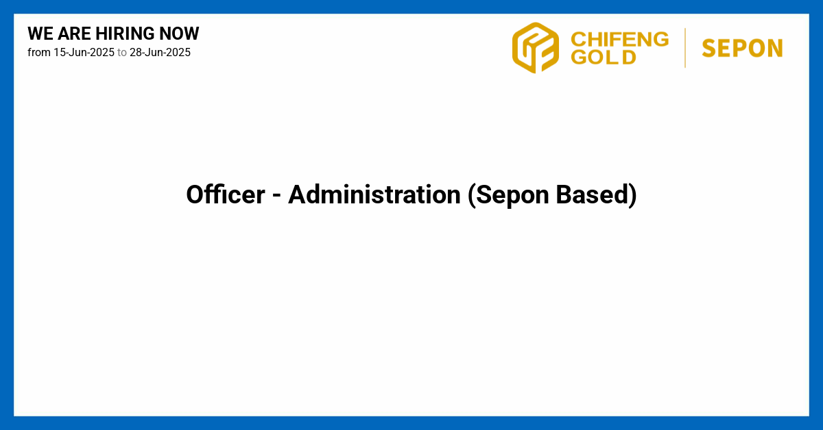 Officer - Administration (Sepon Based)