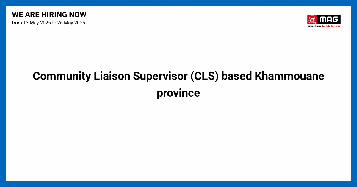 Community Liaison Supervisor (CLS) based Khammouane province