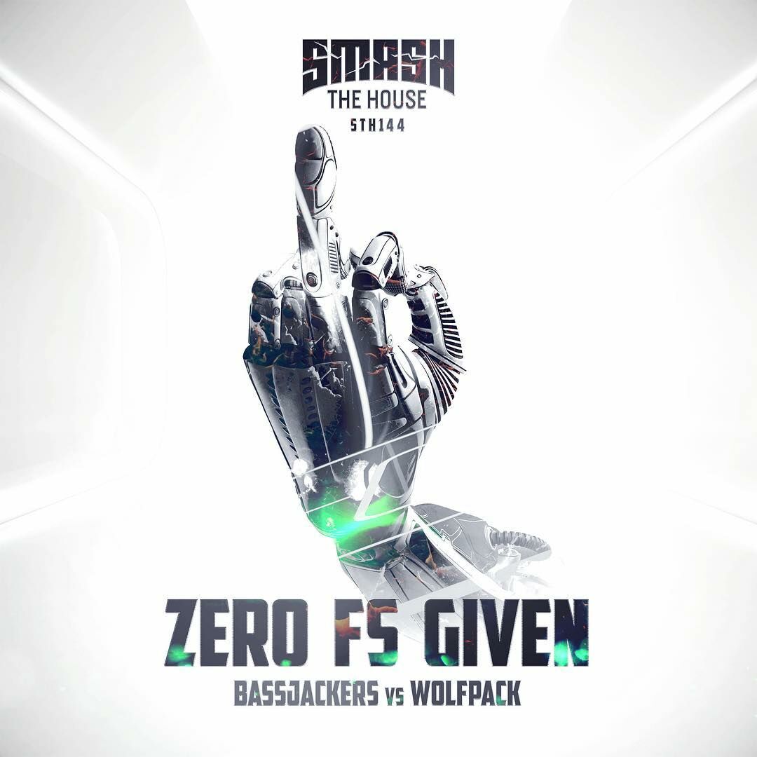 Zero Fs Given - Bassjackers