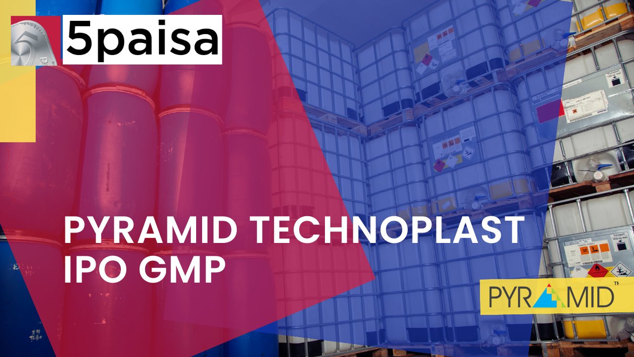 Pyramid Technoplast Ipo Gmp Grey Market Premium Paisa 74995 Hot Sex