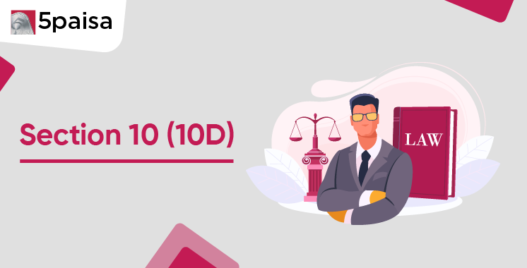 Section 10(10D) of Income Tax Exemption & Deductions | 5paisa