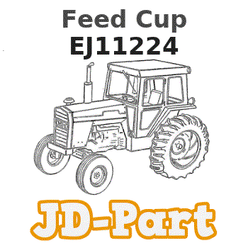EJ11224 John Deere Feed Cup :: AVS.Parts