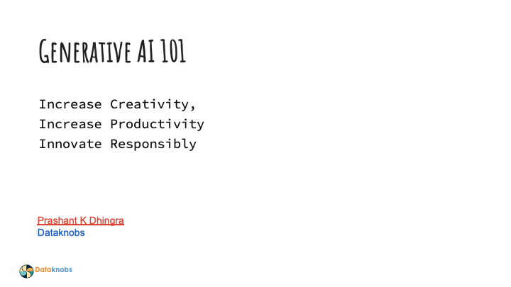 Generative AI 101 Slides - DataKnobs Generative AI 101 Slides - DataKnobs