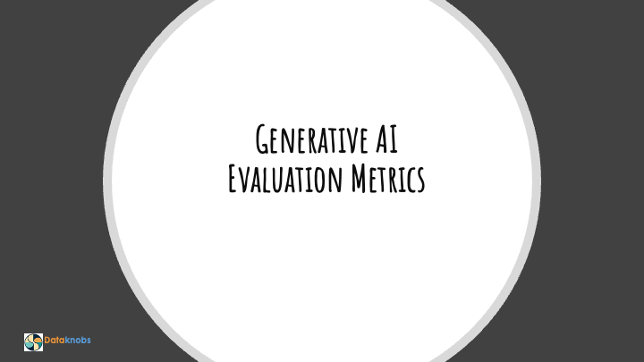 Generative AI 101 Slides - DataKnobs