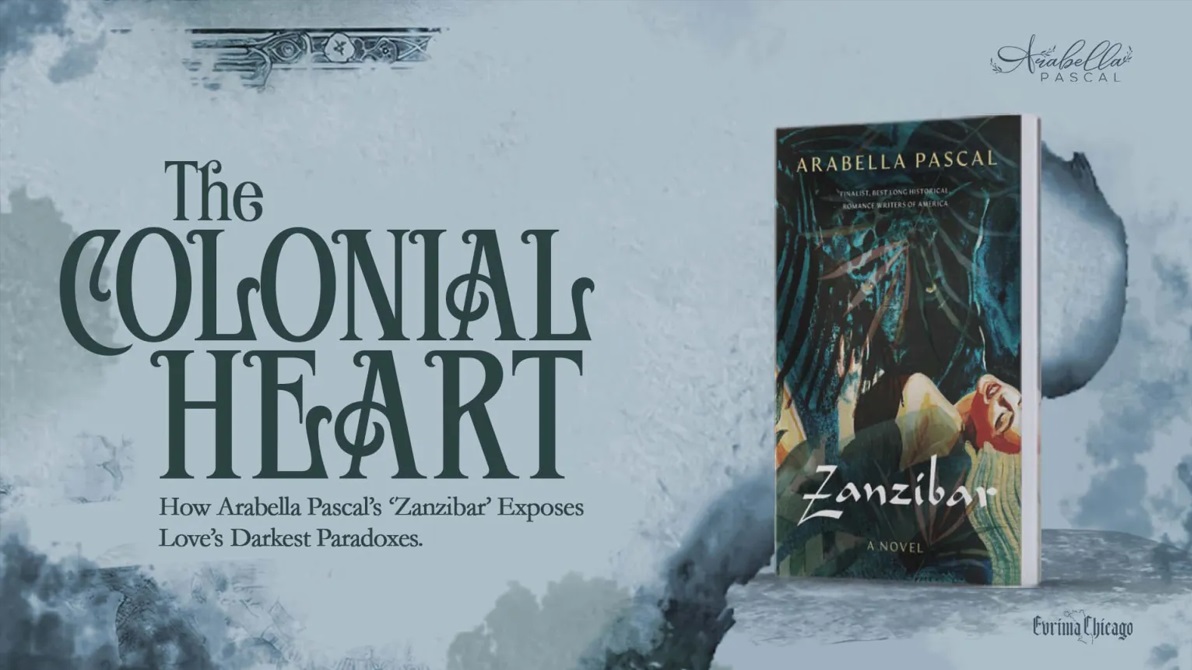 The Colonial Heart: How Arabella Pascal's 'Zanzibar' Exposes Love's ...