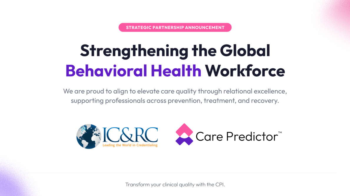 Care Predictor Forms Strategic Partnership with IC&RC to Strengthen ...