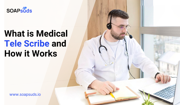 What Do They Do: Medical Telescribes or Virtual Scribes