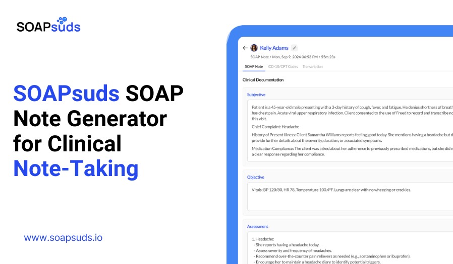 SOAPsuds SOAP Note Generator for Clinical Note-Taking