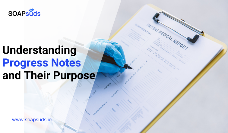 Purpose of Progress Notes in Therapy and Client Counseling