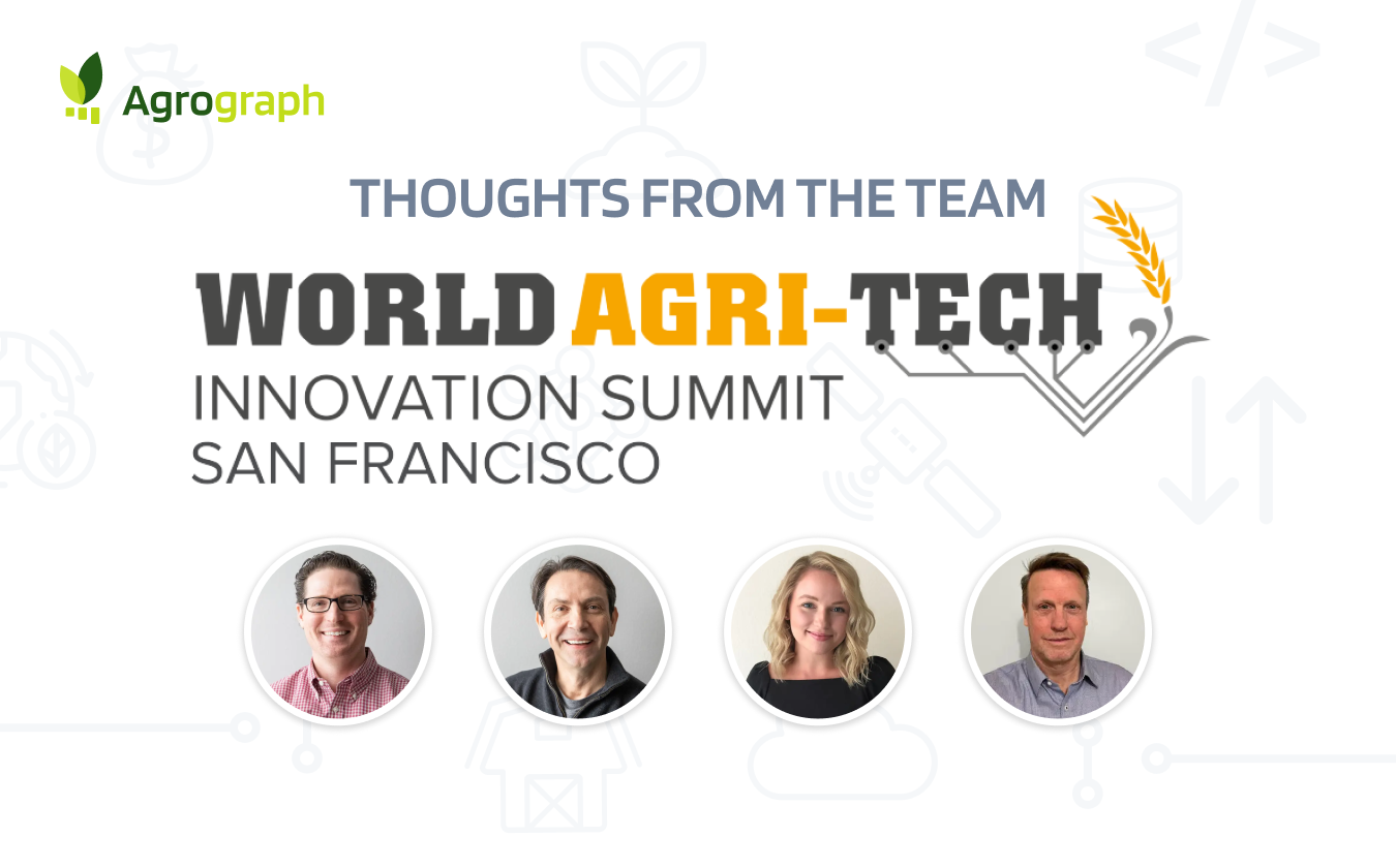 Agrograph - Insights from World Agri-Tech: Thoughts from the Team