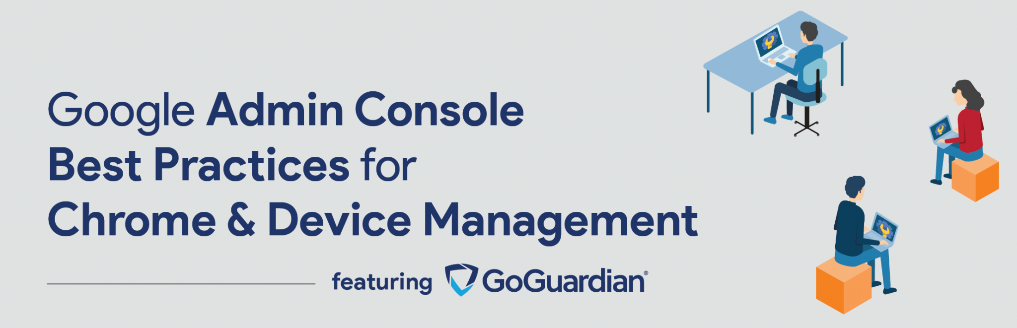 Best Practices for Chrome and Device Management: Session Recap Amplified IT