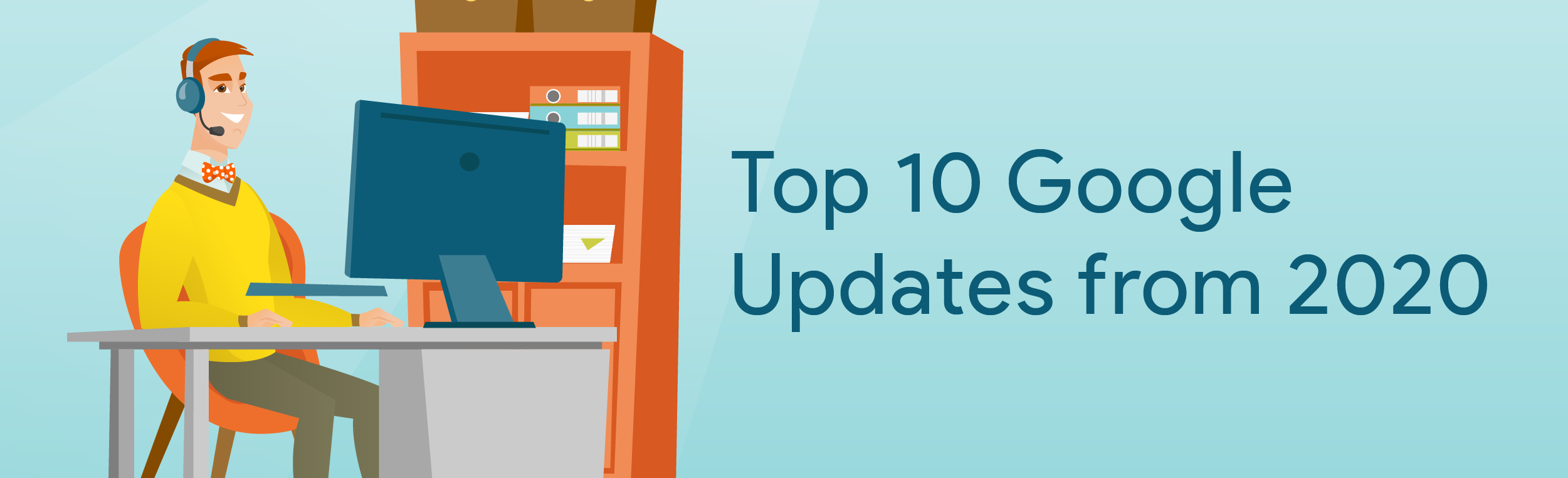 10 Key Google Updates from 2020 Amplified IT