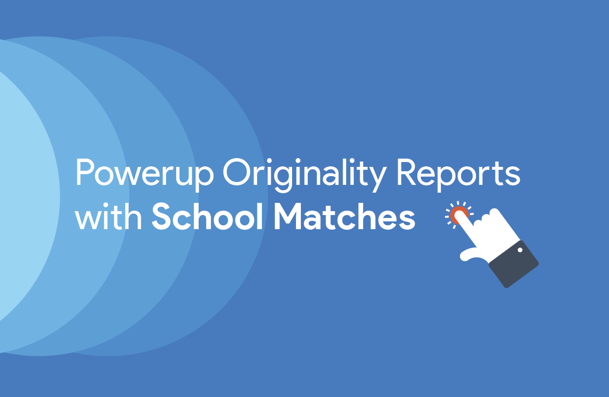 Powerup Originality Reports with School Matches Amplified IT