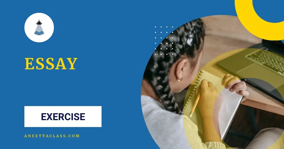 Exercise for ICSE students - essay | Aneetta Class