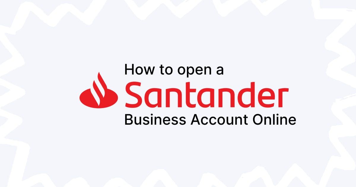 How to open Santander Business Account for SMEs and sole traders: In ...