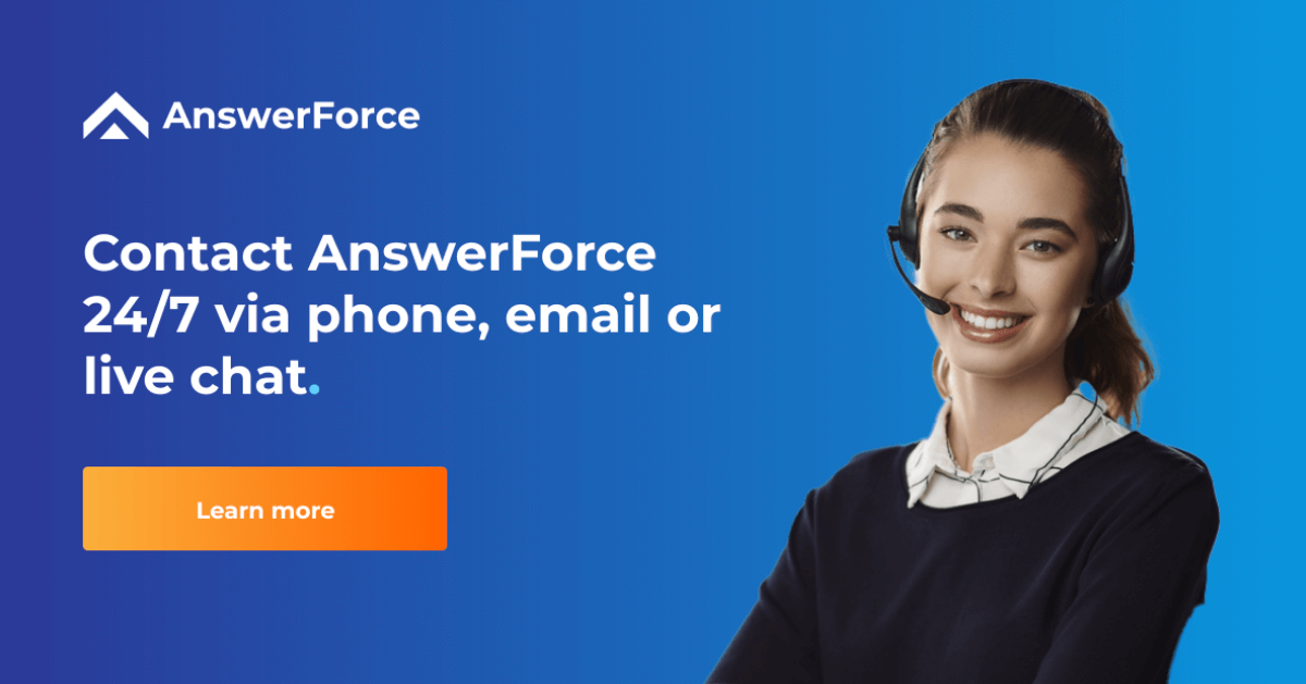 AnswerForce: contact us 24/7 via phone, email or live chat