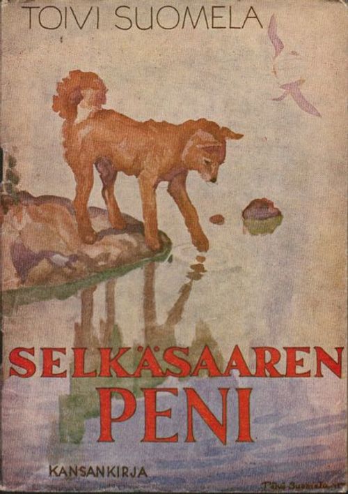 Selkäsaaren Peni - Suomela Toivi | Antikvariaatti Taide ja kirja | Osta ...