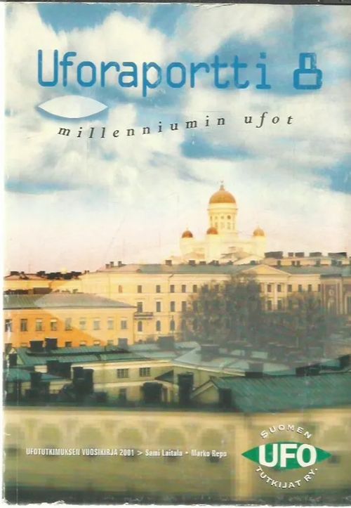 Uforaportti 8 - milleniumin ufot - Laitala Sami, Repo Marko ...