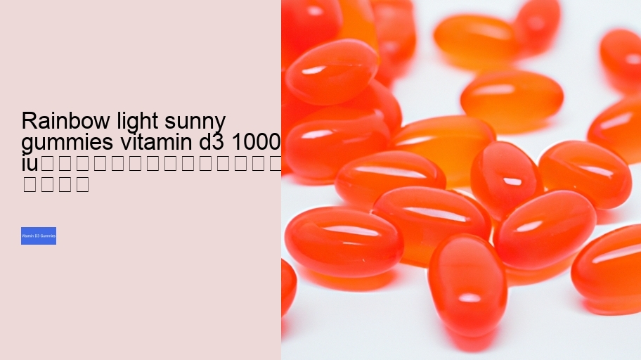 rainbow light sunny gummies vitamin d3 1000 iu