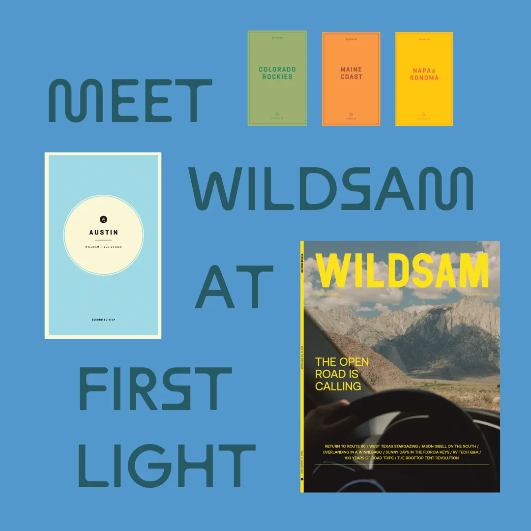 Join us for WILDSAM Magazine: Launch Event - First Light Books - Austin, TX