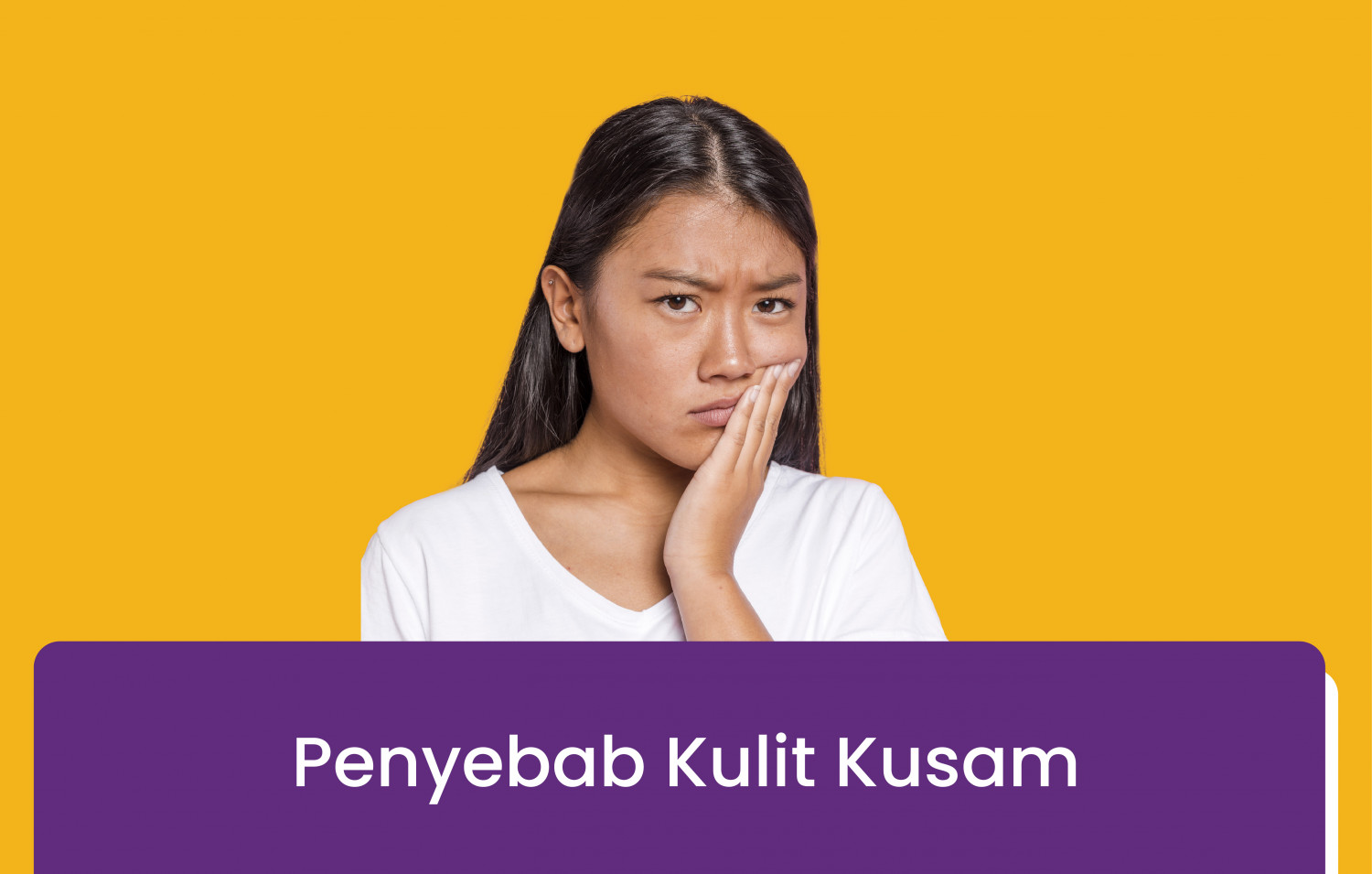 Simak Penyebab Kulit Kusam Yang Wajib Kamu Tahu