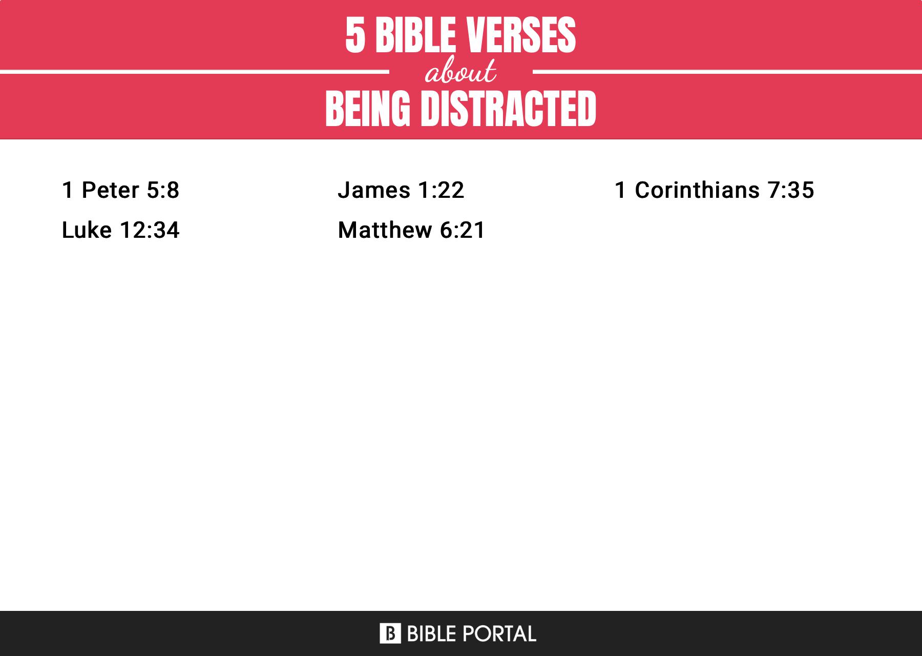 5 Bible Verses about Being Distracted?