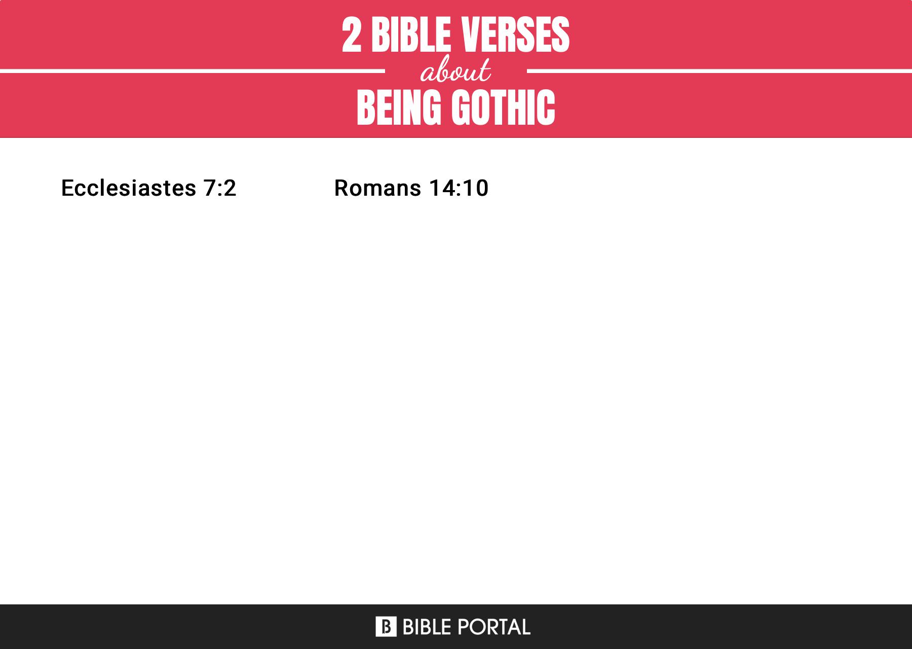 2 Bible Verses about Being Gothic?