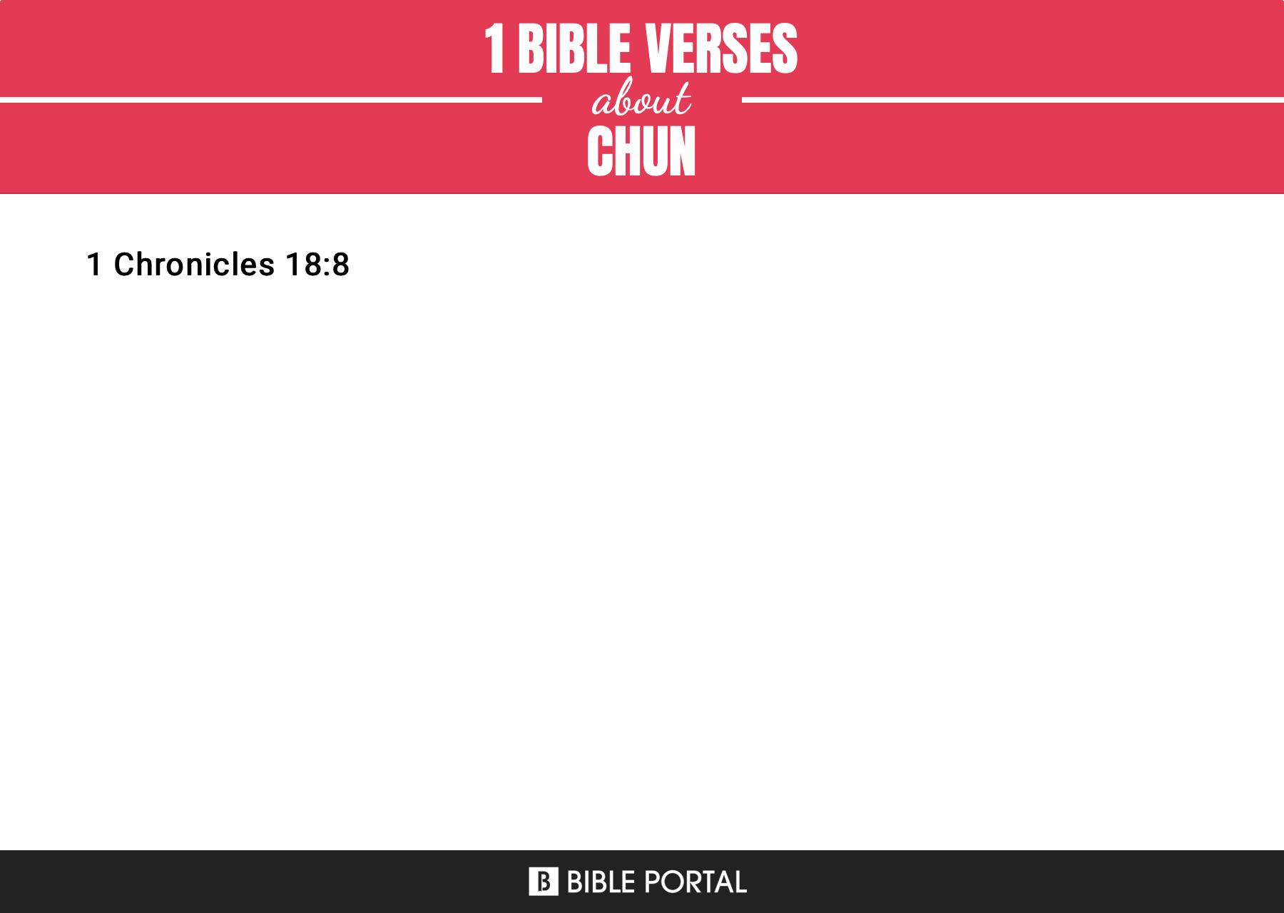 1 Bible Verses about Chun