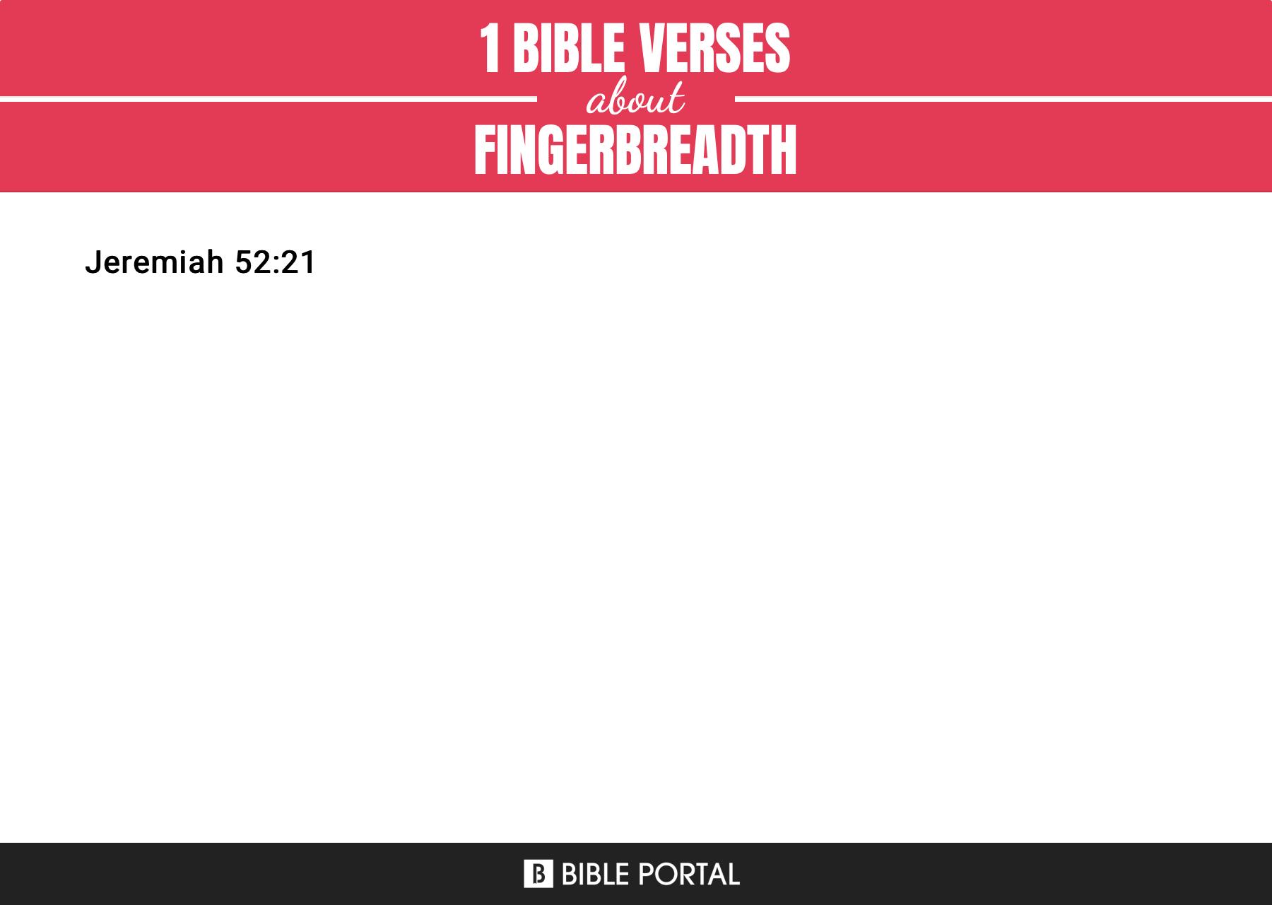 1 Bible Verses about Fingerbreadth
