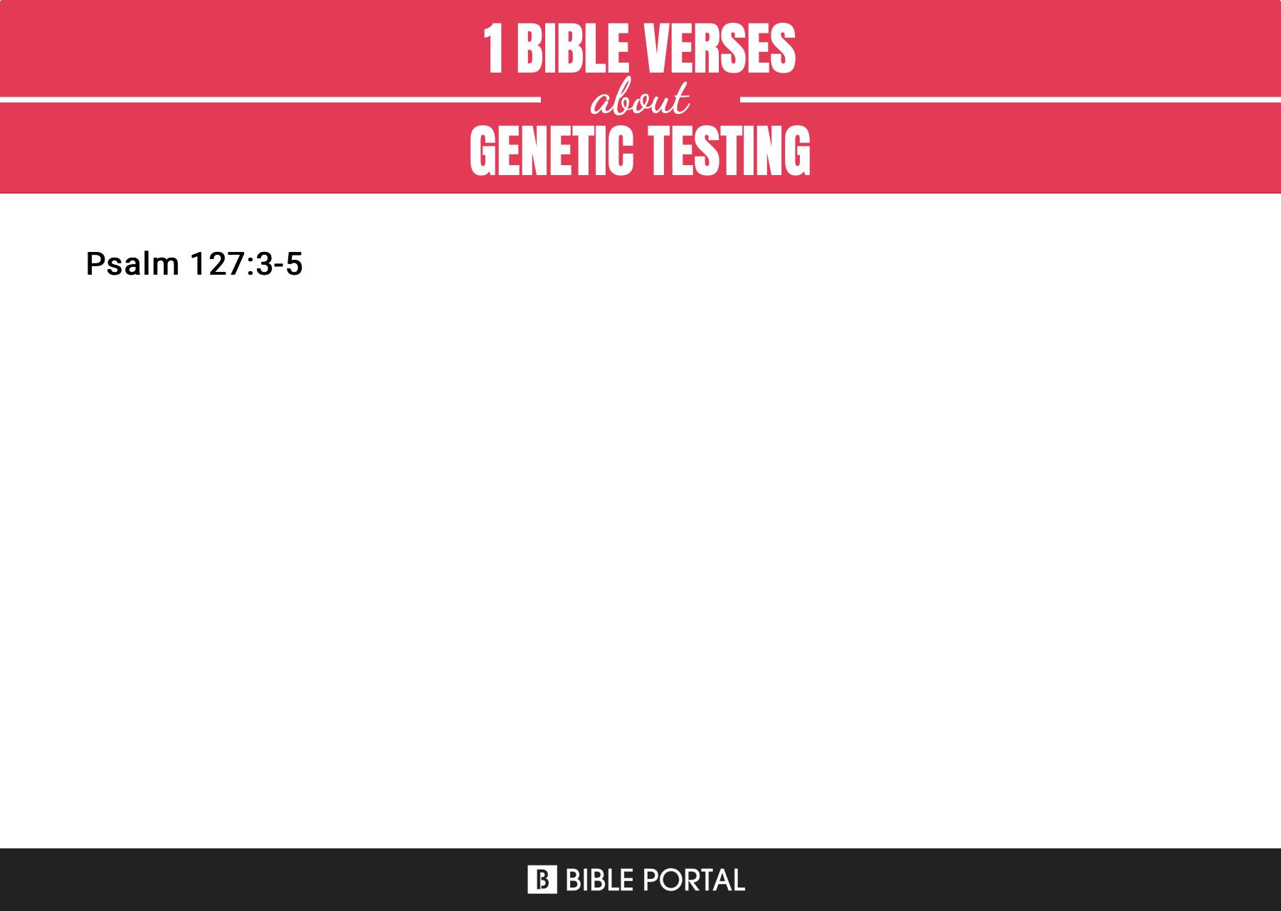 1 Bible Verses about Genetic Testing