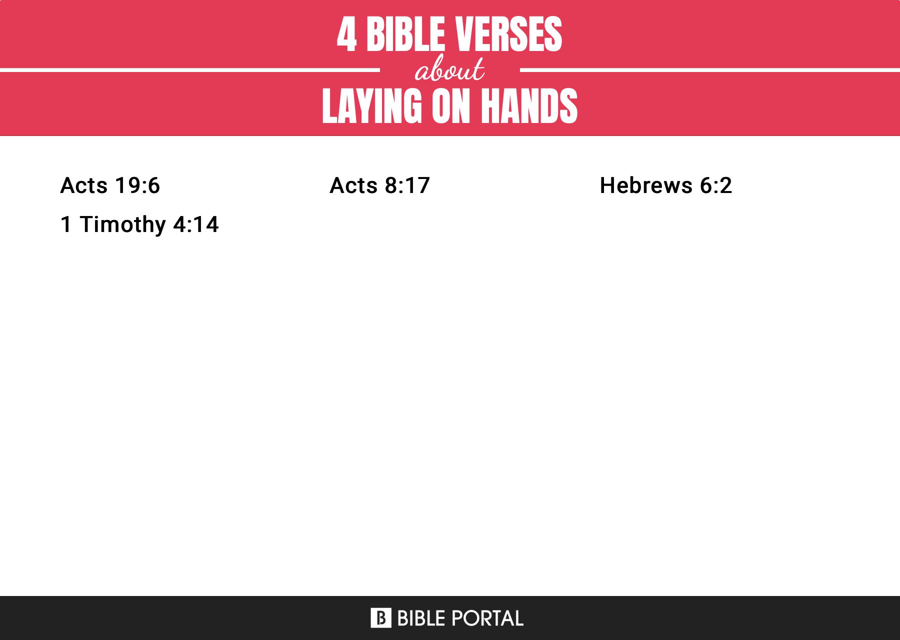 4 Bible Verses about Laying On Hands?