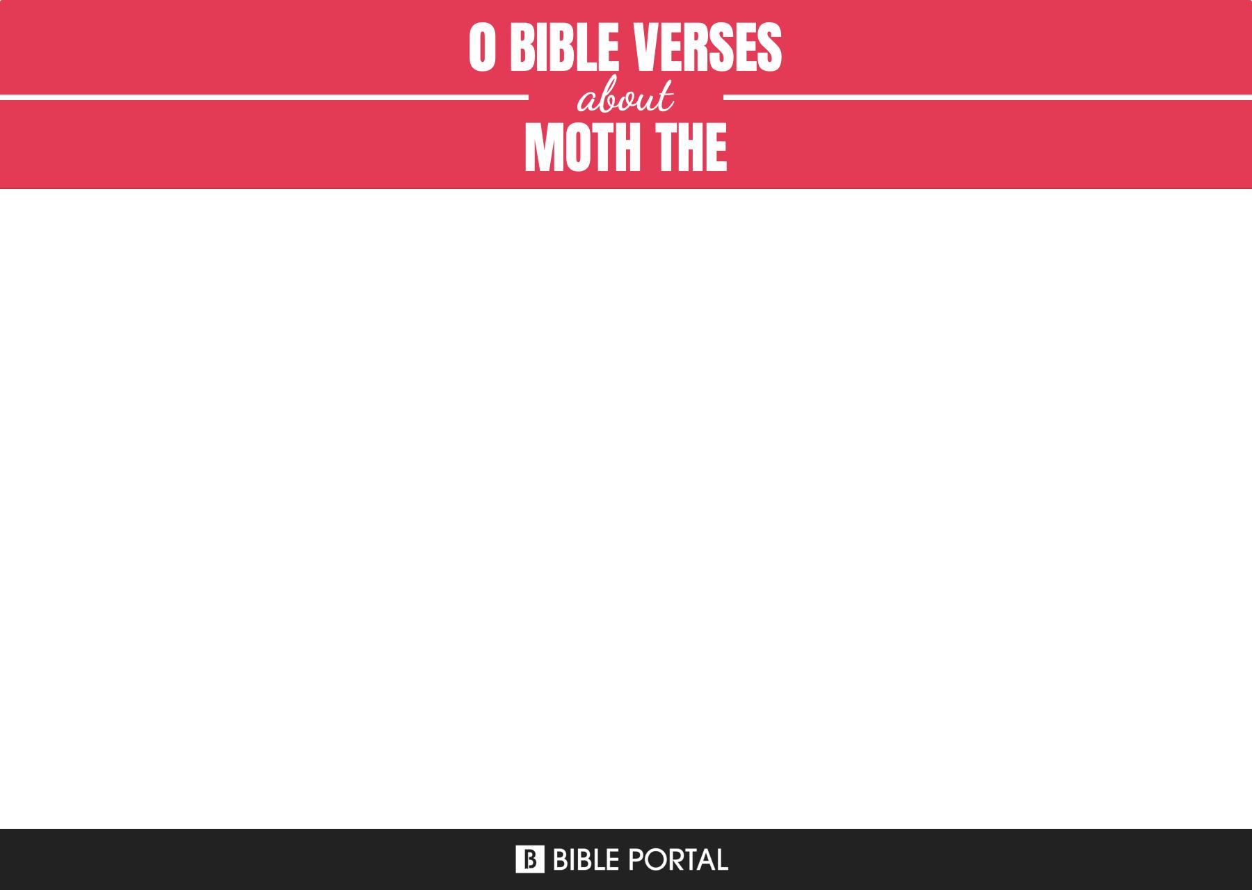8 Bible Verses about Moth, The