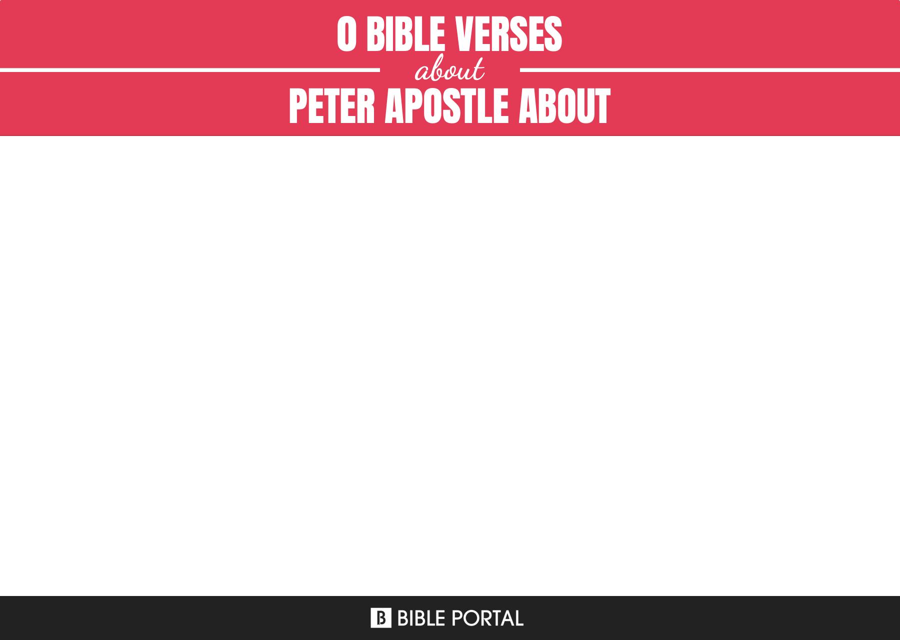 19 Bible Verses about Peter, Apostle, About