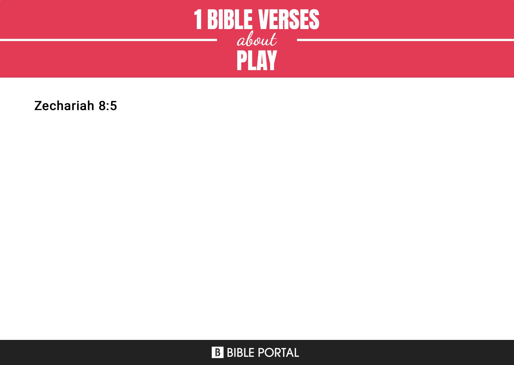 1 Bible Verses about Play