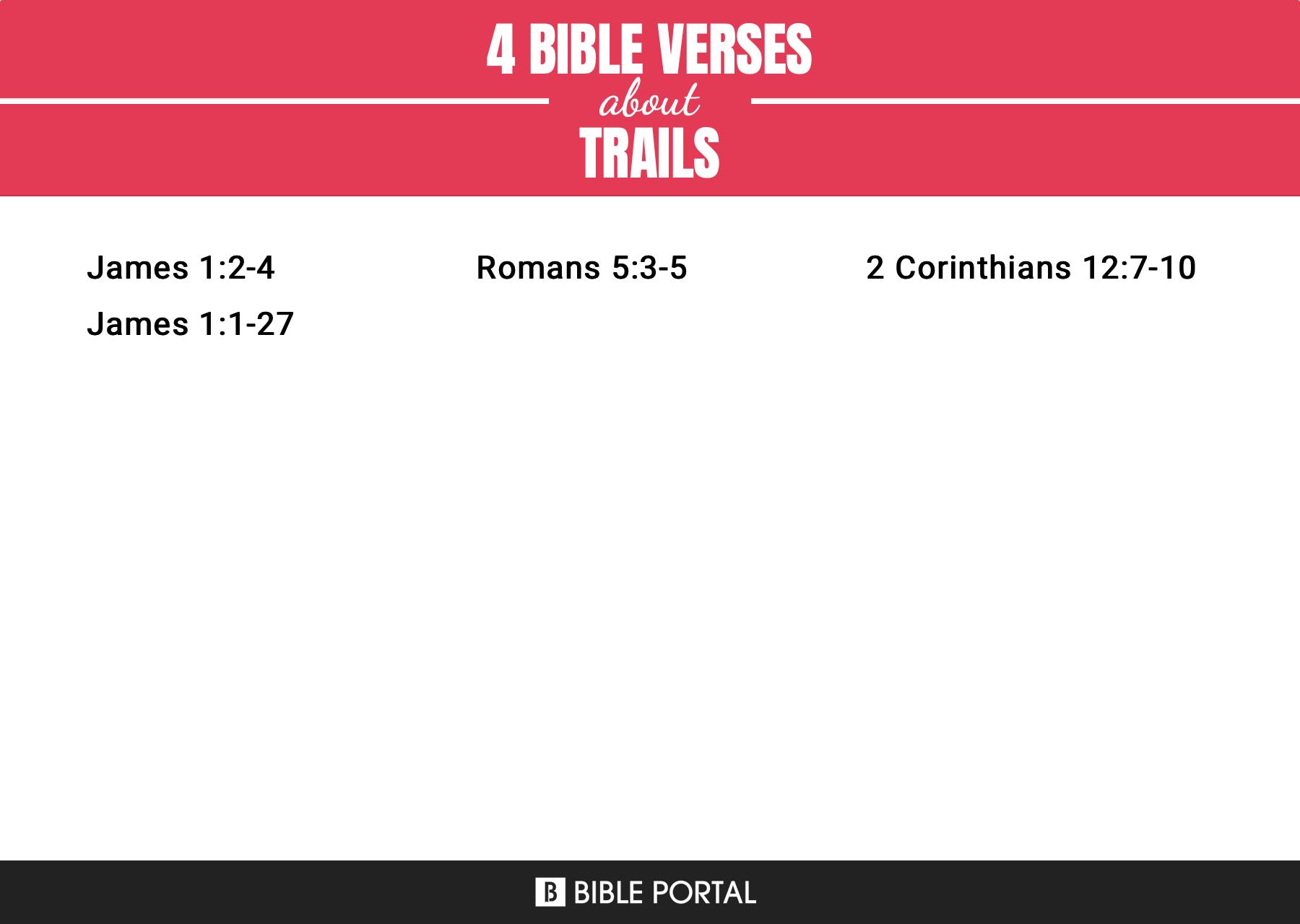 4 Bible Verses about Trails?