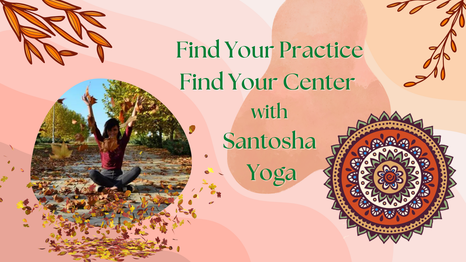 Finding Your Center Through Your Practice by Santosha Yoga