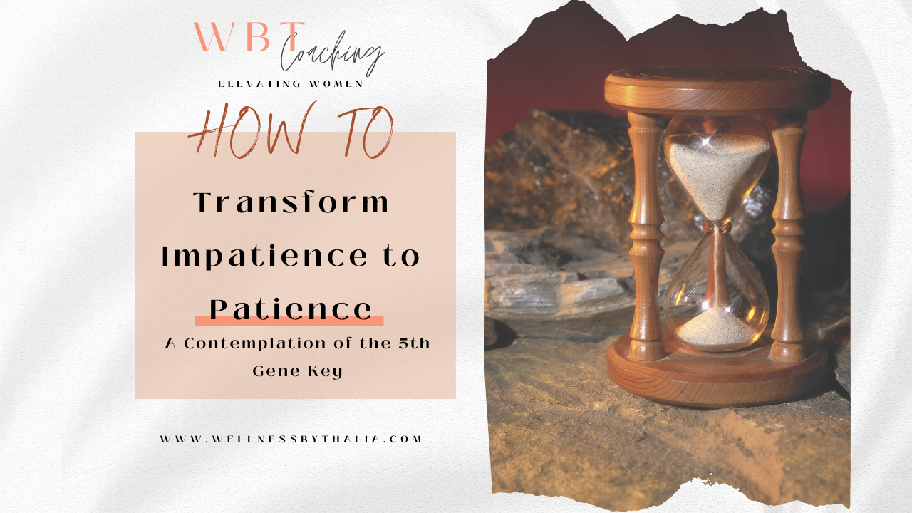How to Transform Impatience to Patience: A Contemplation of the 5th ...
