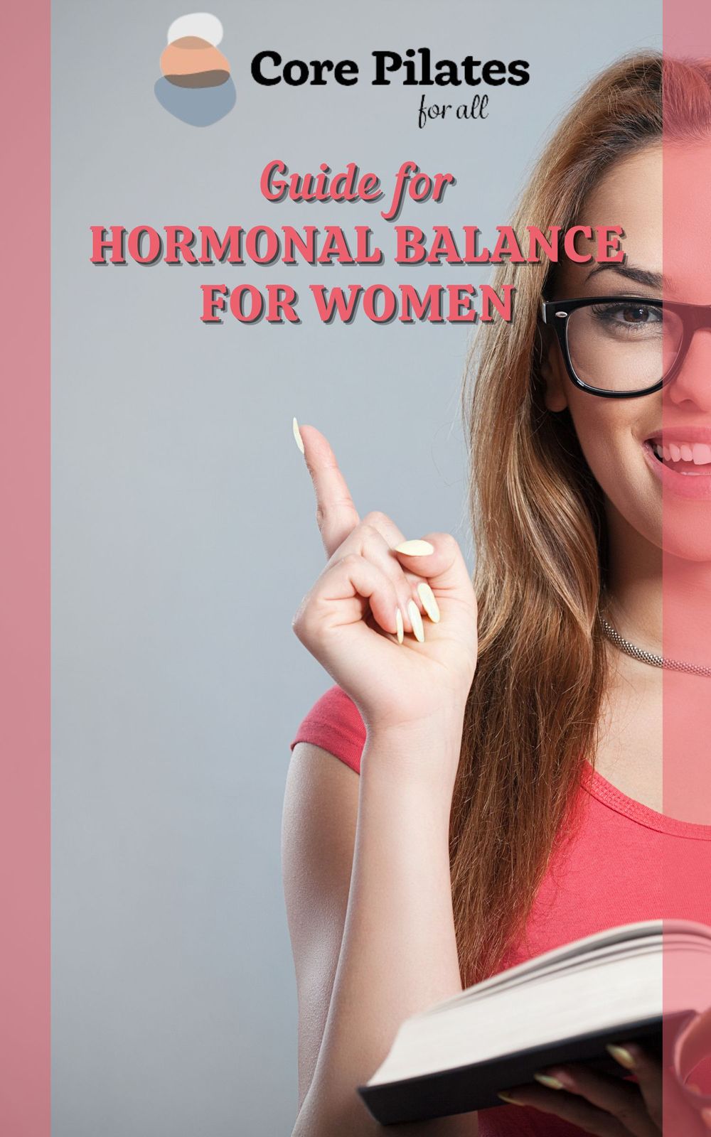 Guide to Hormonal Balance for Women. by kellie Doyle