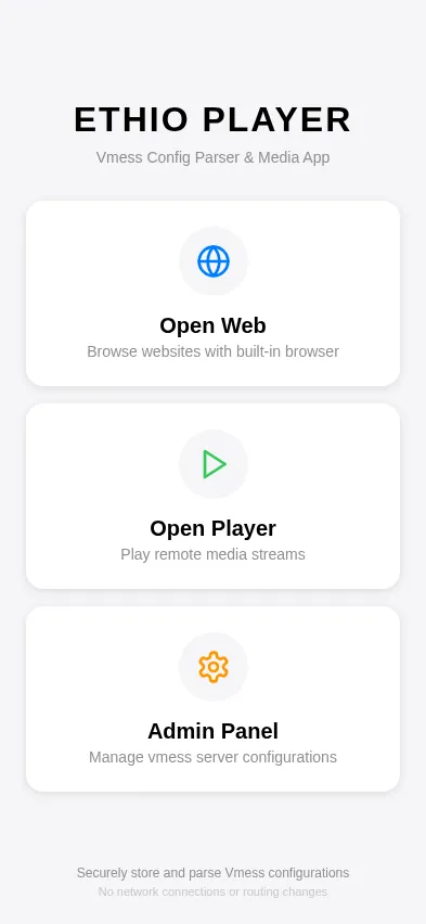 Ethio Player: Vmess Config Parser & Multi-Mode Android Media App