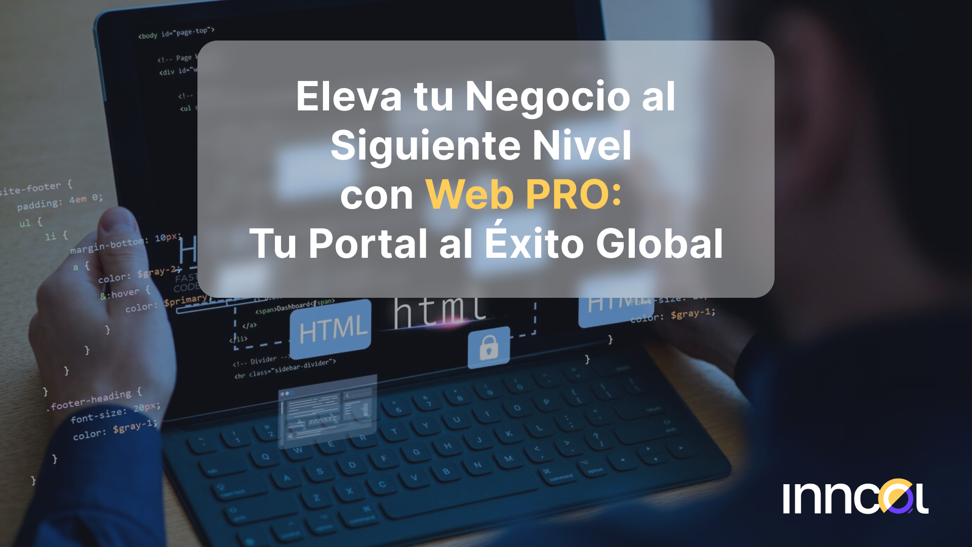 Eleva tu Negocio al Siguiente Nivel con Web PRO: Tu Portal al Éxito Global