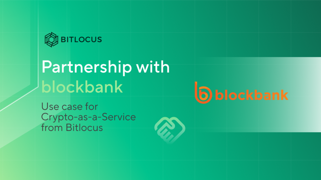 Crypto-as-a-Service platform by Bitlocus use case with blockbank